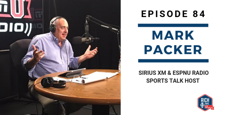 Episode 84: Mark Packer | SiriusXM & ESPNU Radio Sports Talk Host ...